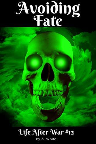 Avoiding Fate (Life After War #12) by Angela White | Goodreads