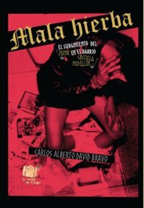 Mala hierba: El surgimiento del punk en el Barrio Castilla de Medellín ...