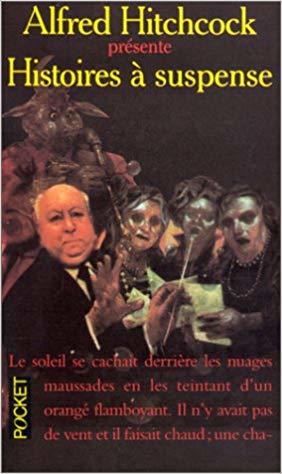 Histoires à suspense by Alfred Hitchcock | Goodreads