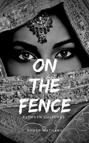 On The Fence by Dheep Matharu | Goodreads