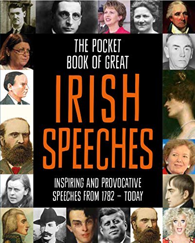 The Pocket Book of Great Irish Speeches: Inspiring and Provocative ...