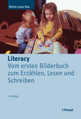 Literacy. Vom ersten Bilderbuch zum Erzählen, Lesen und Schreiben by ...