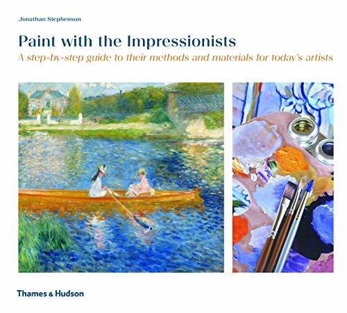 Paint with the Impressionists A Step by Step Guide (Paperback) /anglais ...