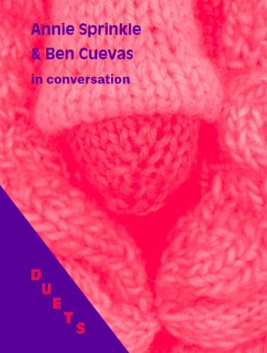 Ben Cuevas & Annie Sprinkle in Conversation by Nelson Santos | Goodreads