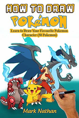 How to draw pokemon: Learn to Draw Your Favourite Pokemon Character by ...