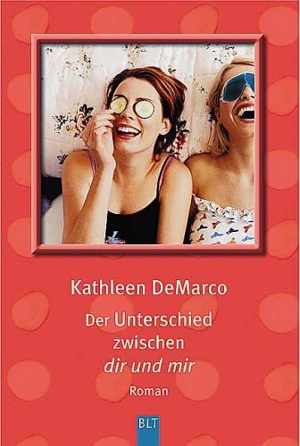 Der Unterschied zwischen dir und mir by Kathleen DeMarco | Goodreads