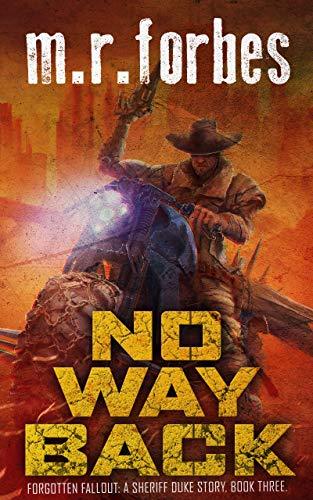 No Way Back (Forgotten Fallout, #3) by M.R. Forbes | Goodreads