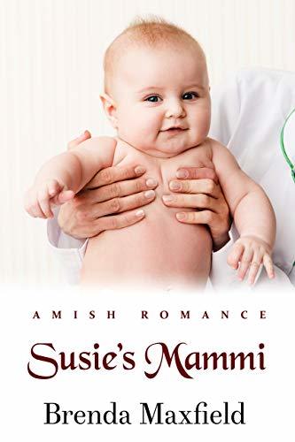 Susie's Mammi (Amy's Story Book 2) by Brenda Maxfield | Goodreads