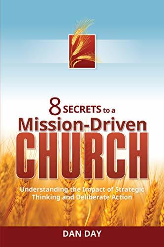 8 Secrets to a Mission-Driven Church: Understanding the Impact of ...