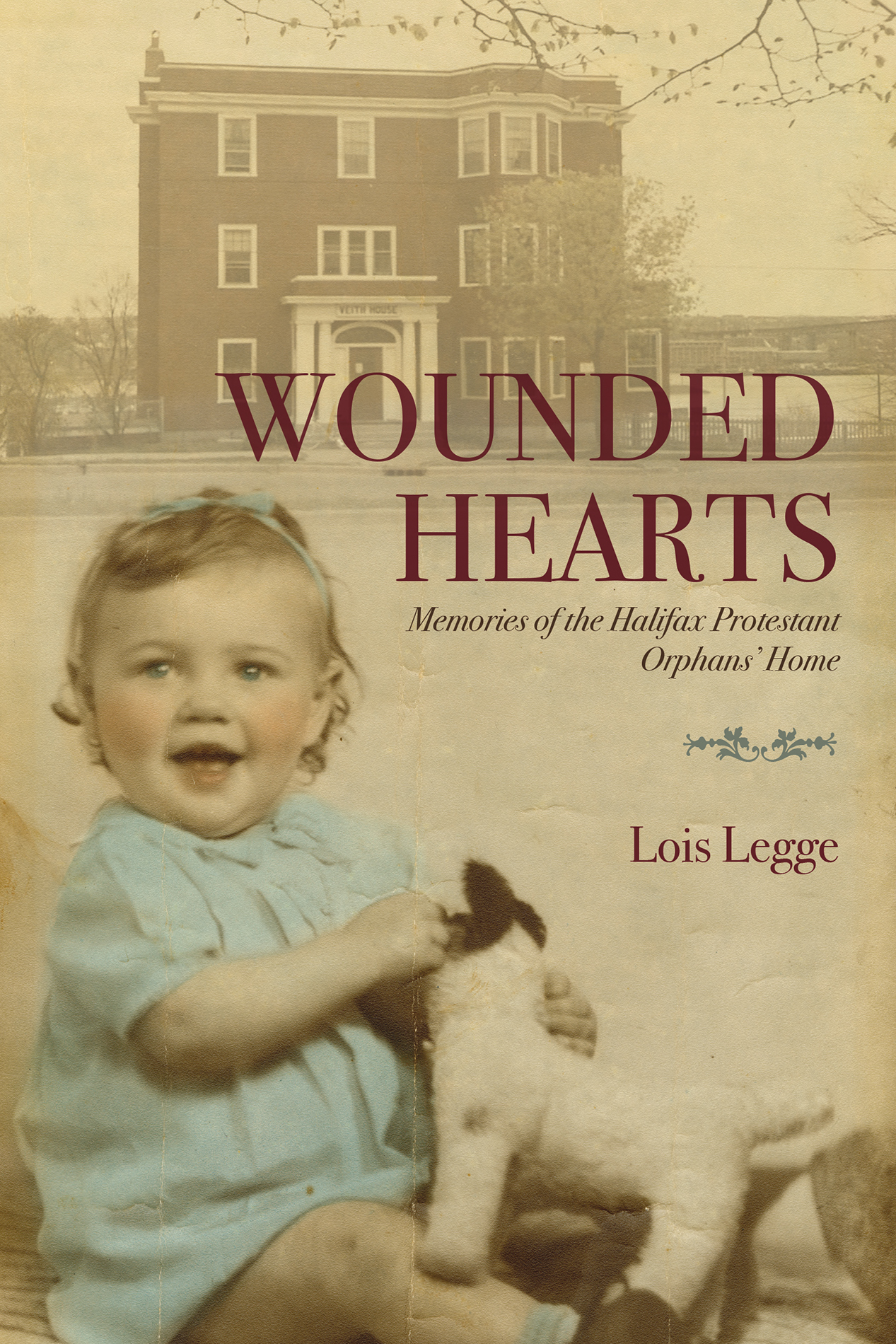 Wounded Hearts: Memories of the Halifax Protestant Orphans' Home by ...