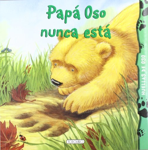 Papá oso nunca está (Huellas de oso) by Heidi Howarth | Goodreads