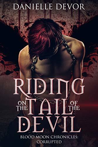 Riding on the Tail of the Devil by Danielle DeVor | Goodreads