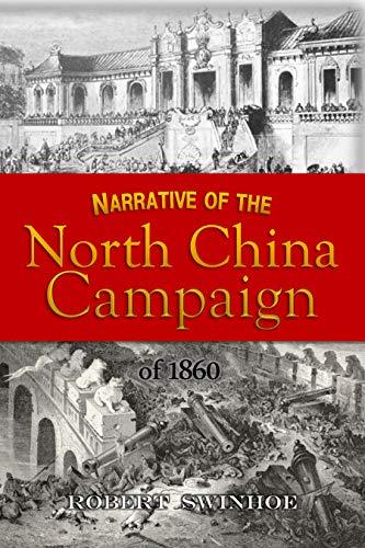 Narrative of the North China Campaign of 1860 by Robert Swinhoe | Goodreads