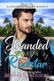 Stranded with the Rockstar by Bonnie R. Paulson | Goodreads