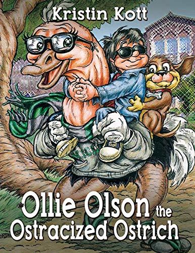 Ollie Olson the Ostracized Ostrich by Kristin Kott | Goodreads