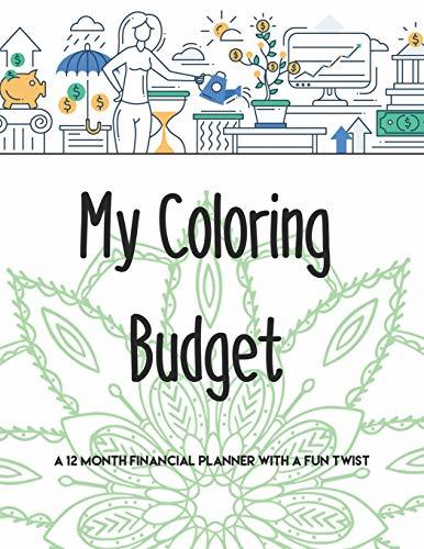 My Coloring Budget: A 12 Month Financial Planner with a Fun Twist by ...