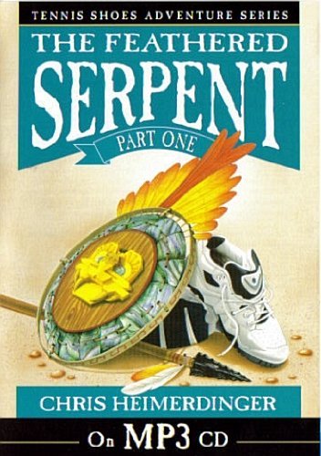 The Feathured Serpent Part One on MP3 Cd. by Chris Heimerdinger | Goodreads