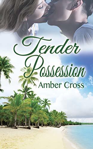 Tender Possession (Love in the Kingdom Book 2) by Amber Cross | Goodreads