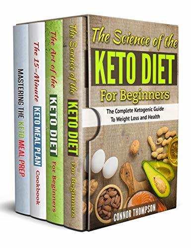 The Complete Keto Diet Plan for Beginners: 4 Book Set: Includes The Science of the Keto Diet ...