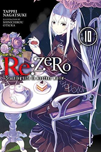 Re:ZERO -Starting Life in Another World-, Vol. 10 by Tappei Nagatsuki | Goodreads