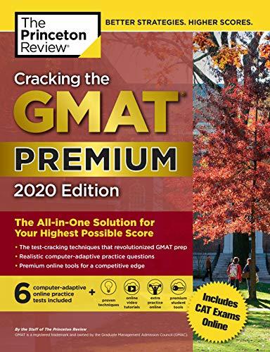 Cracking the GMAT Premium Edition with 6 Computer-Adaptive Practice ...