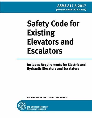 ASME A17.3-2017: Safety Code for Existing Elevators and Escalators ...