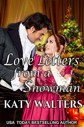 Love Letters from a Snowman: A Christmas Romance Story by Katy Walters ...