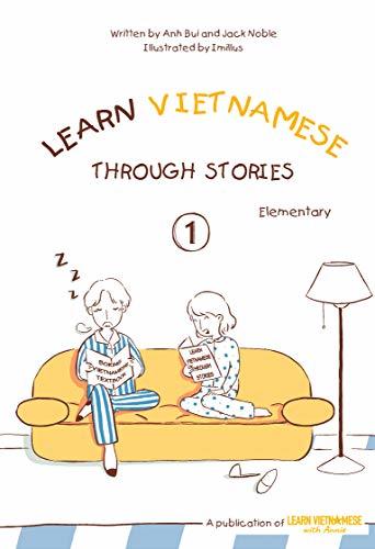 Learn Vietnamese Through Stories: Elementary by Anh Bui | Goodreads