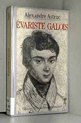 Évariste Galois by Alexandre Astruc | Goodreads