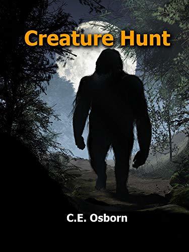 Creature Hunt by C.E. Osborn | Goodreads