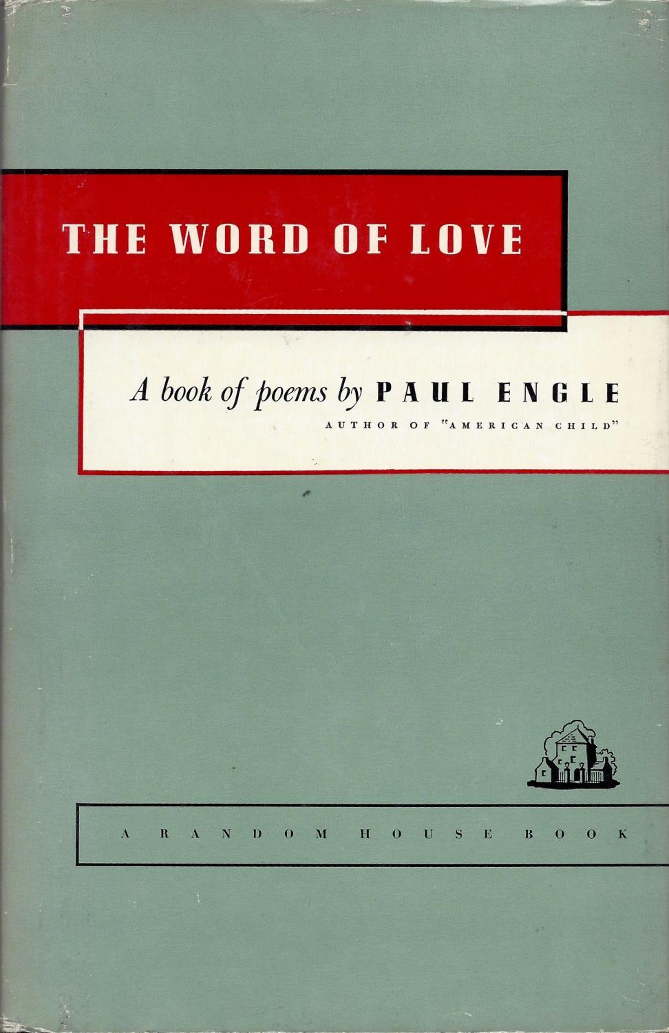 The Word of Love by Paul Engle | Goodreads