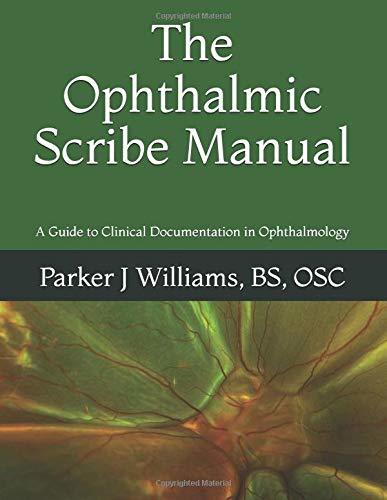 The Ophthalmic Scribe Manual: A Guide to Clinical Documentation in ...
