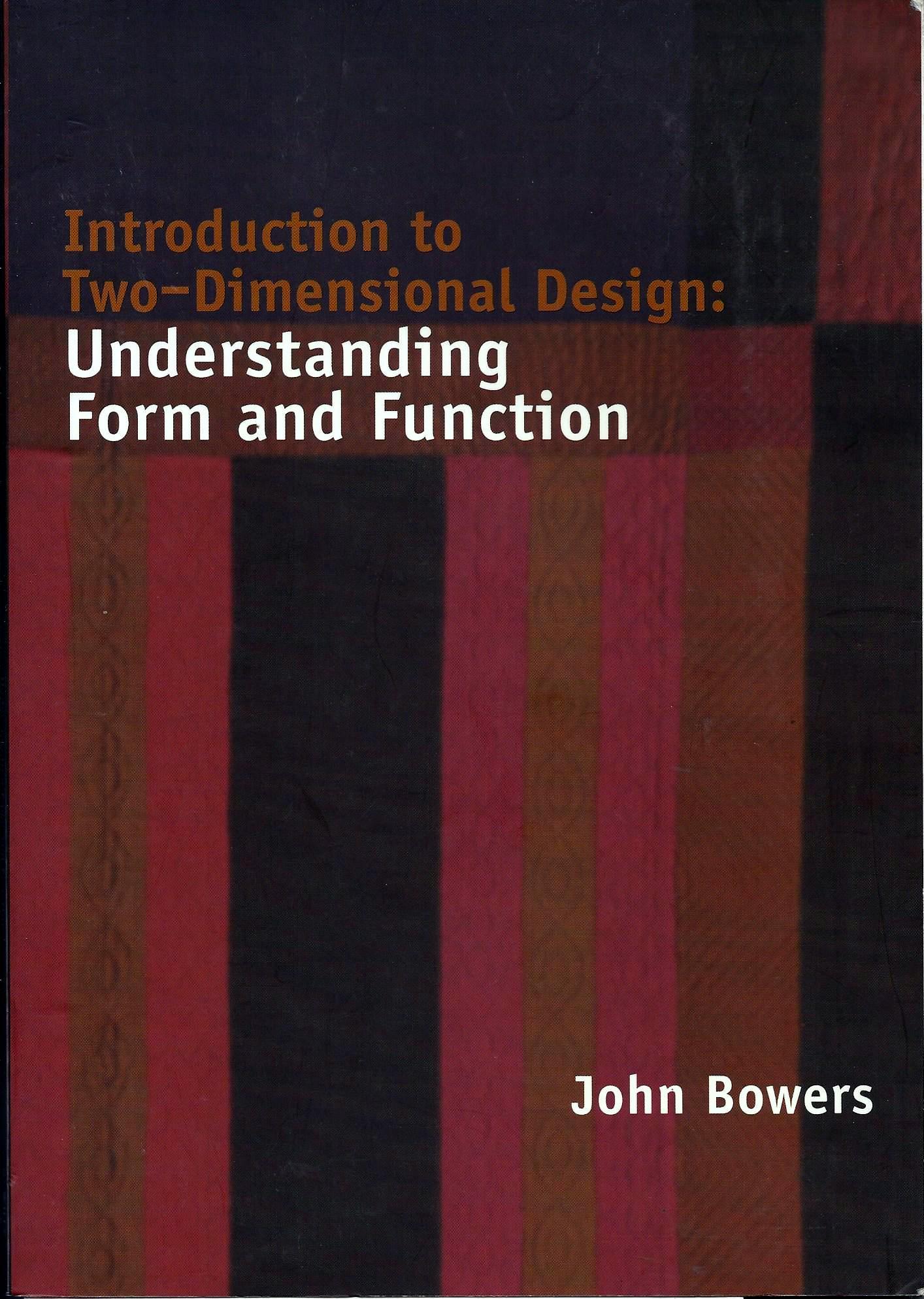 Introduction to Two-Dimensional Design: Understanding Form and Function ...