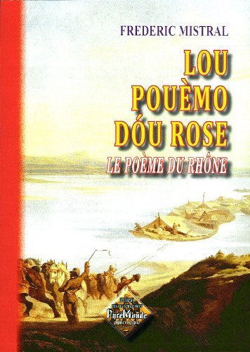 Lou Pouèmo dou Rose / Le poème du Rhône by Frédéric Mistral | Goodreads