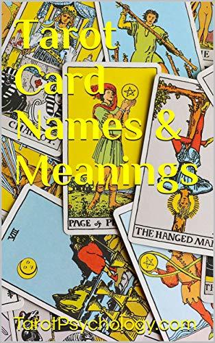 Tarot Card Names & Meanings by TarotPsychology.com TarotPsychology.com ...