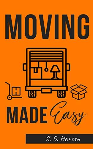 Moving Made Easy by S.G. Hansen | Goodreads