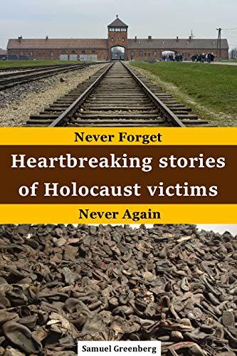 Heartbreaking Stories of Holocaust Victims by Samuel Greenberg | Goodreads