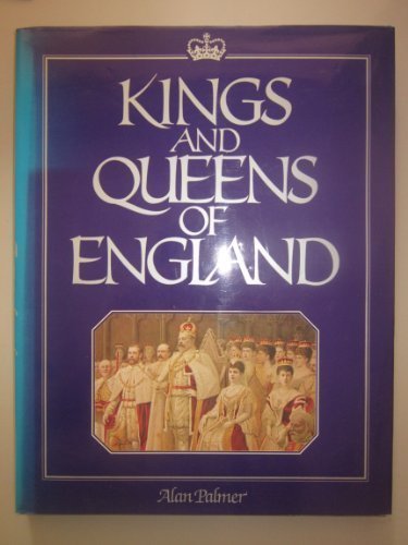 Kings and queens of England by Alan Warwick Palmer | Goodreads
