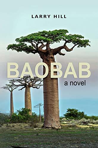 Baobab - a novel by Larry Hill | Goodreads