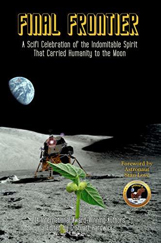 Final Frontier: A Sci-fi Celebration of the Indomitable Spirit That ...