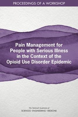 Pain Management for People with Serious Illness in the Context of the ...