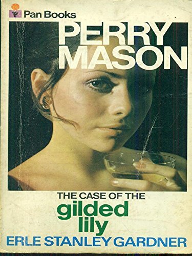 Perry Mason: The Case Of The Gilded Lily by Erle Stanley Gardner ...