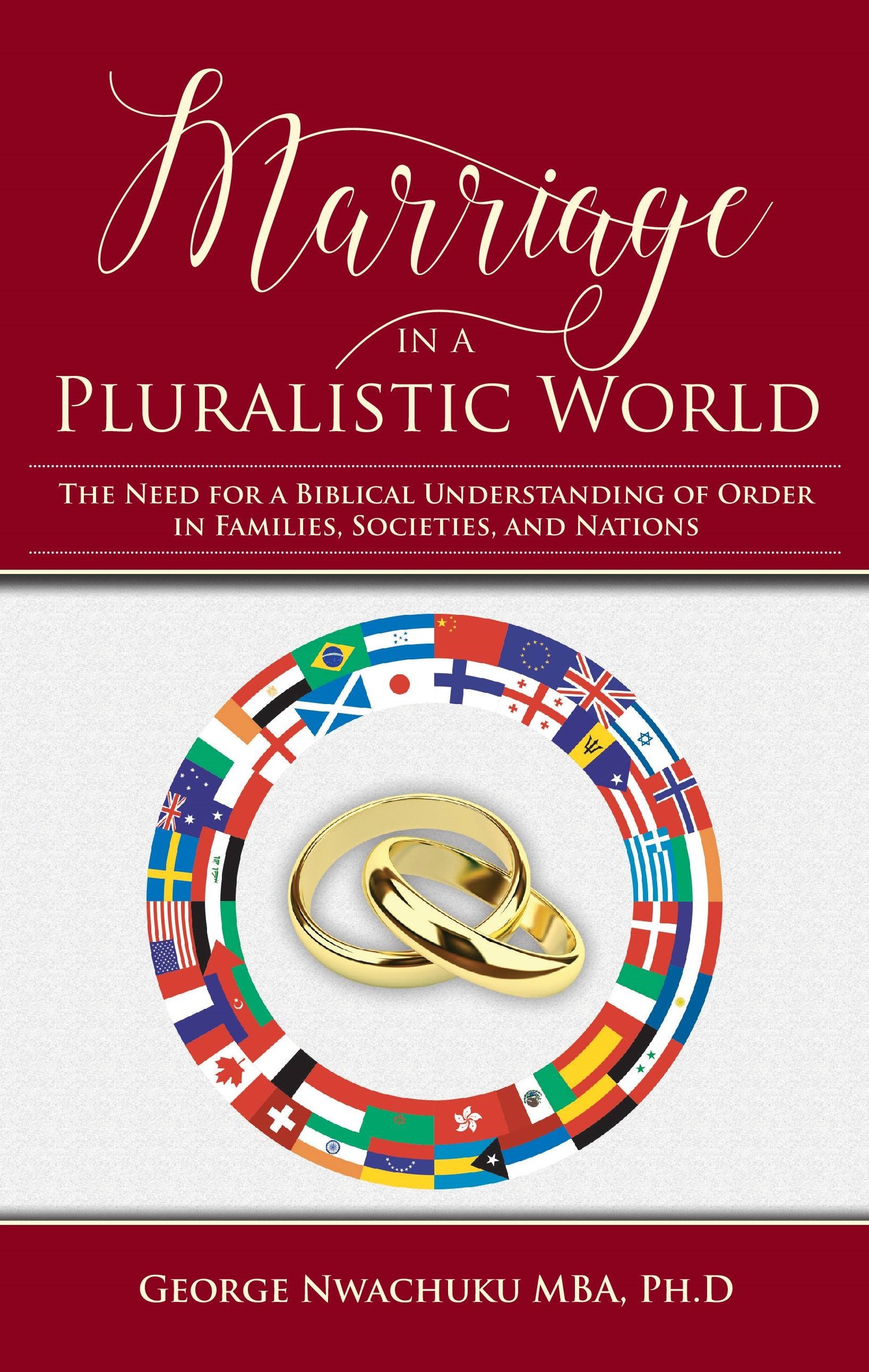 Marriage in a Pluralistic World: The Need for a Biblical Understanding ...