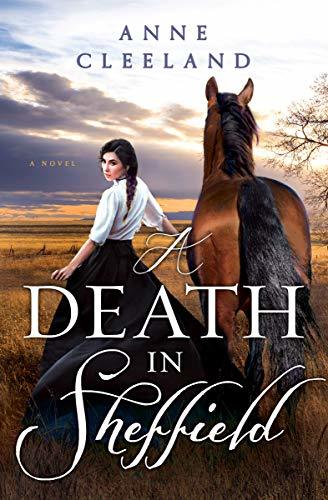 A Death in Sheffield by Anne Cleeland | Goodreads
