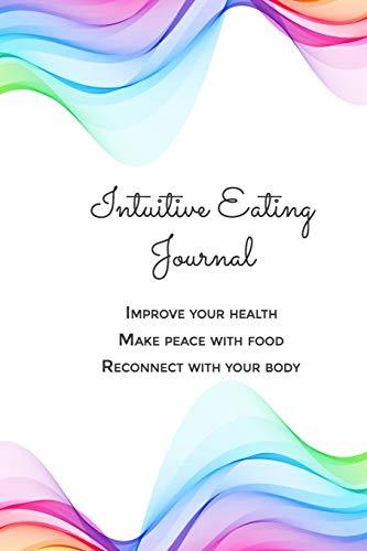 Intuitive Eating Journal: A daily food and emotions journal to improve ...