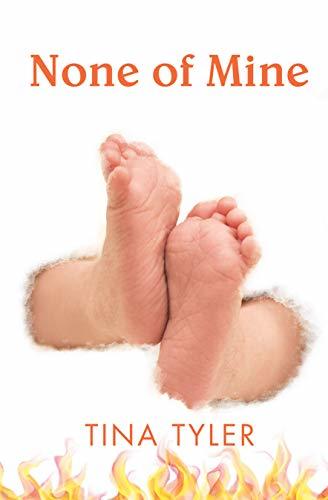 None of Mine by Tina Tyler | Goodreads