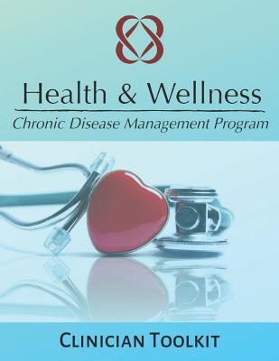 Health & Wellness Chronic Disease Management Program: Clinician Toolkit ...