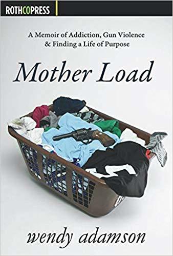 Mother Load by Wendy Adamson | Goodreads
