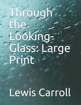 Through the Looking-Glass by Lewis Carroll | Goodreads
