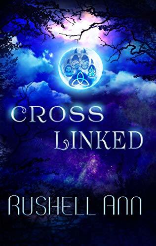 Cross Linked: A Wolf Shifter/Witch Romance by Rushell Ann | Goodreads
